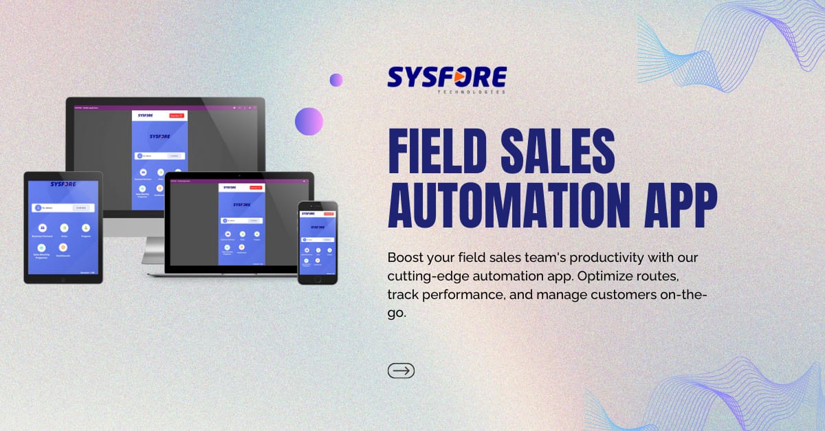 Field Sales Automation App | Boost Sales Productivity - Sysfore